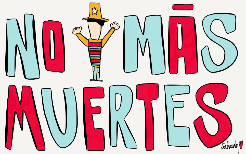 Salvador Lopez » No más muertes Salvador Lopez » No más muertes